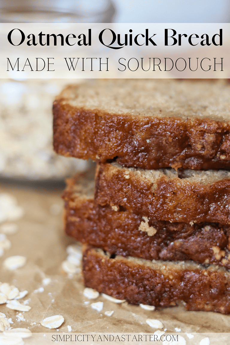 Oatmeal Quick Bread Recipe Made with Sourdough Discard - Simplicity and a Starter