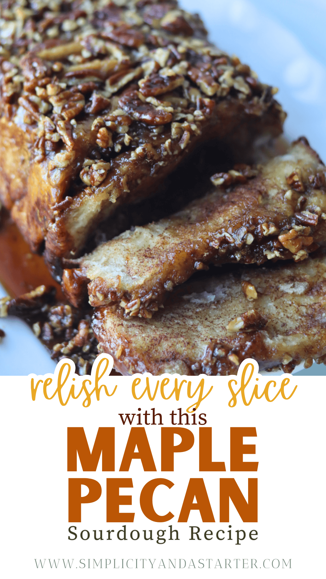 Maple Pecan Pull-Apart Sourdough Bread Recipe - Simplicity and a Starter